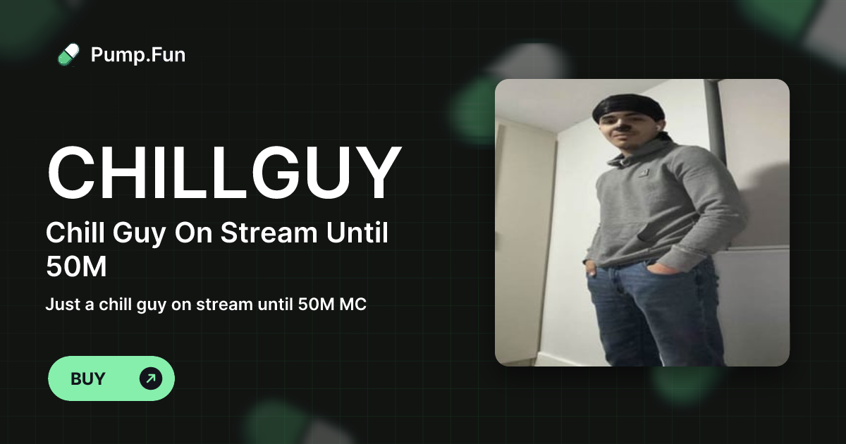 Chill Guy On Stream Until 50M (CHILLGUY) - Pump