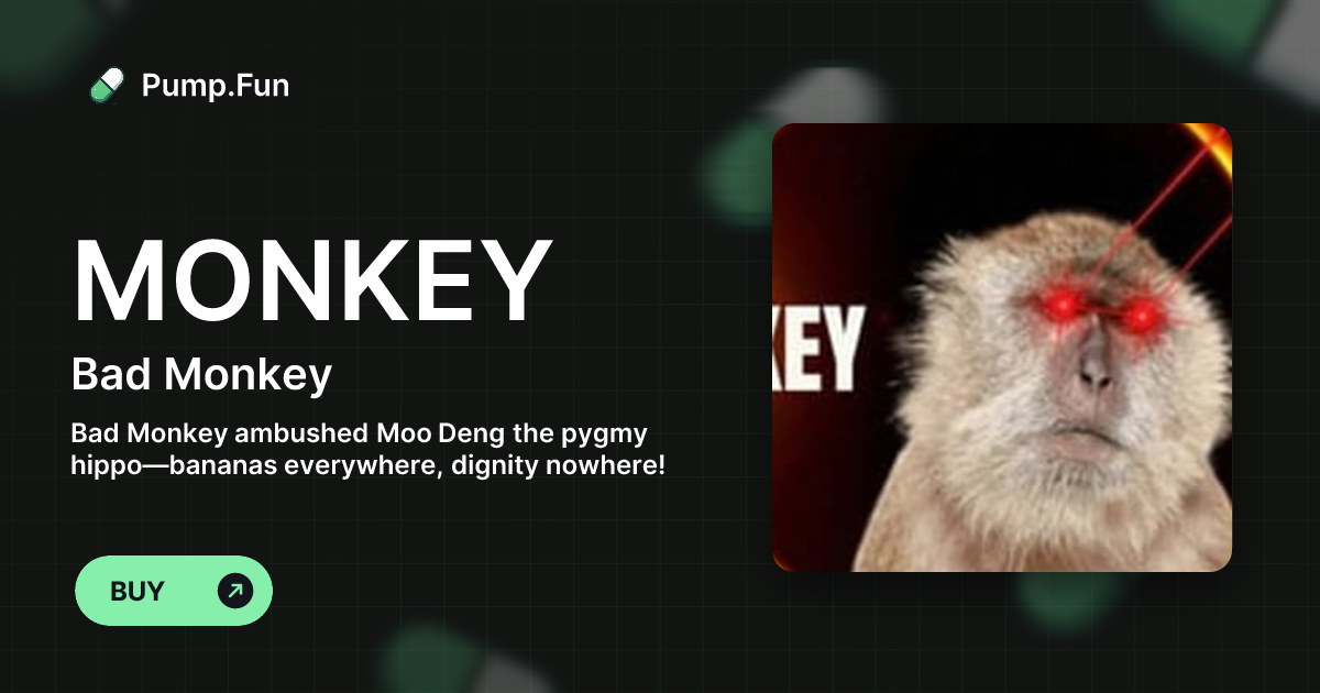 Bad Monkey (MONKEY) - Pump