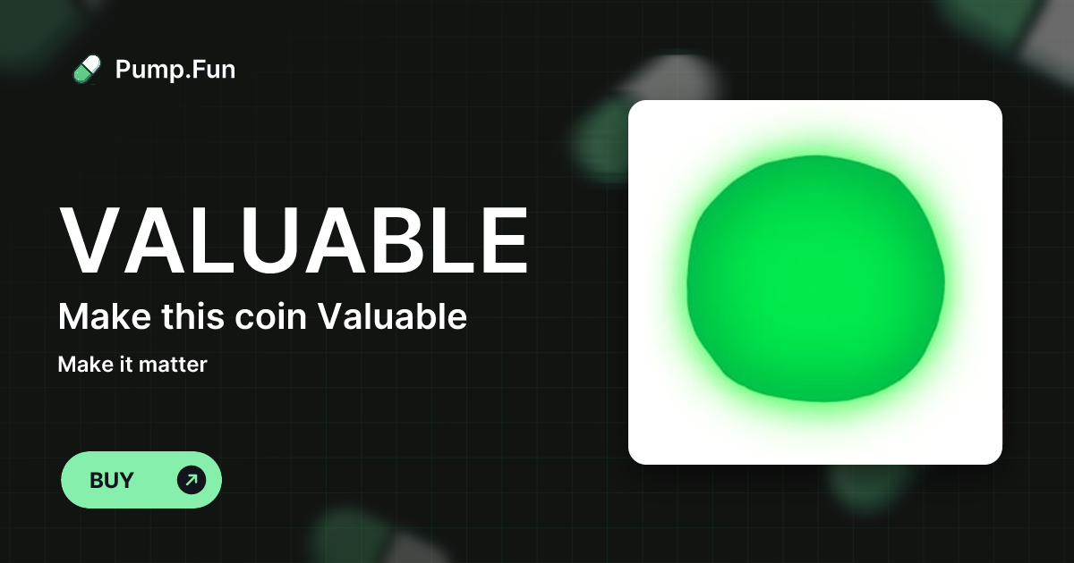 Make this coin Valuable (VALUABLE) - Pump