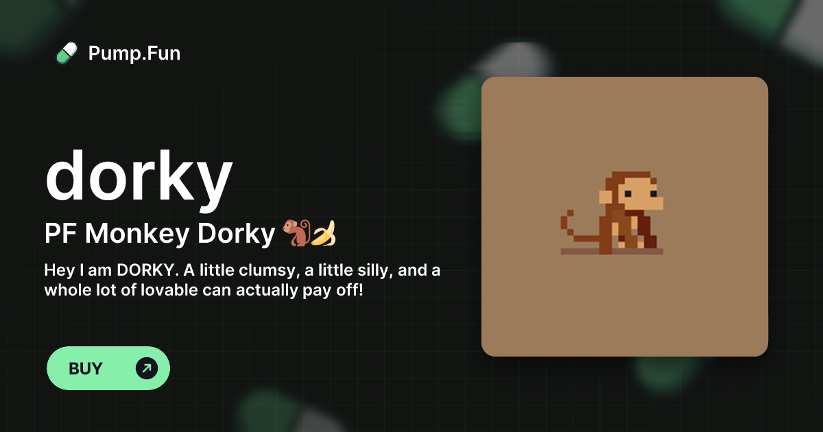 PF Monkey Dorky 🐒🍌 (dorky) - Pump
