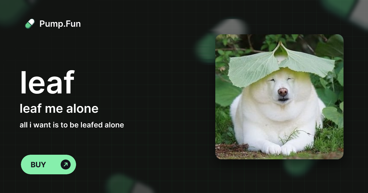 leaf me alone (leaf) - Pump