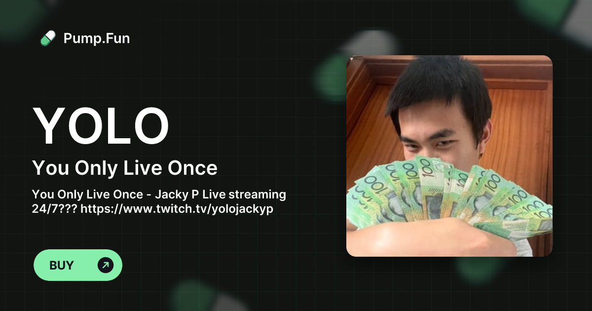 You Only Live Once (YOLO) - Pump