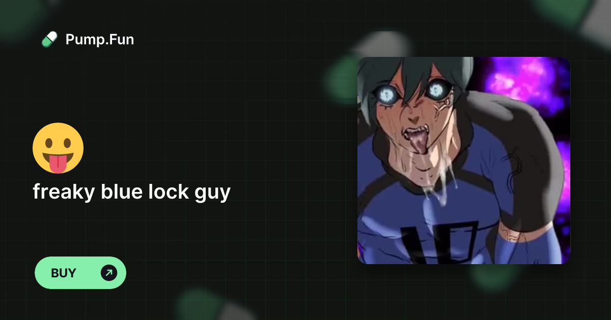 freaky blue lock guy (😛) - Pump