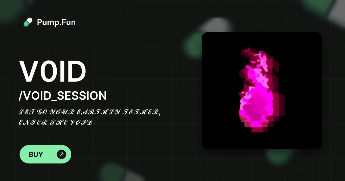/VOID_SESSION (V0ID) - Pump