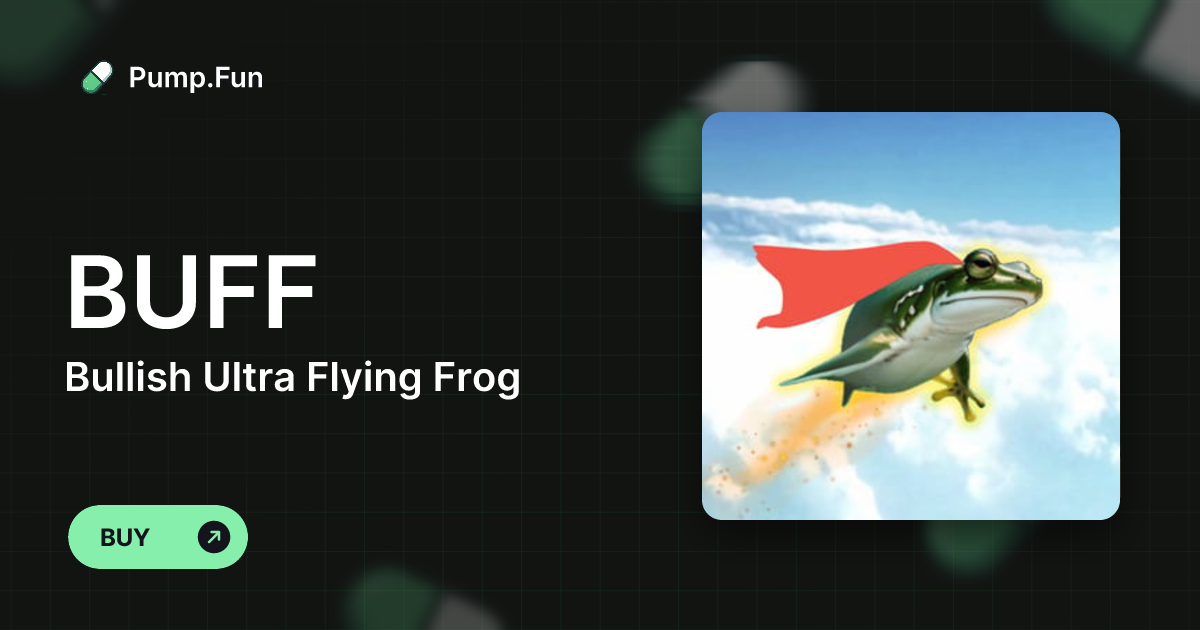 Bullish Ultra Flying Frog (BUFF) - Pump