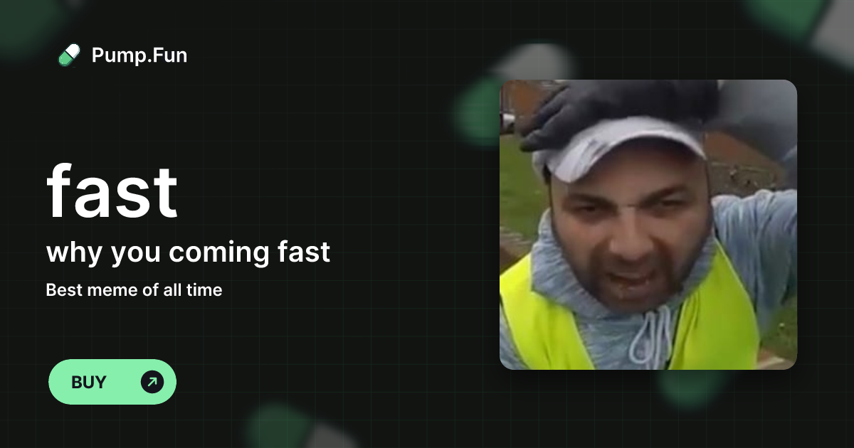why you coming fast (fast) - Pump