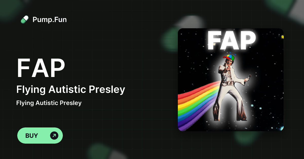 Flying Autistic Presley (FAP) - Pump