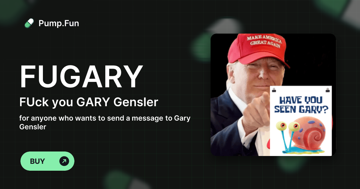 FUck you GARY Gensler (FUGARY) - Pump