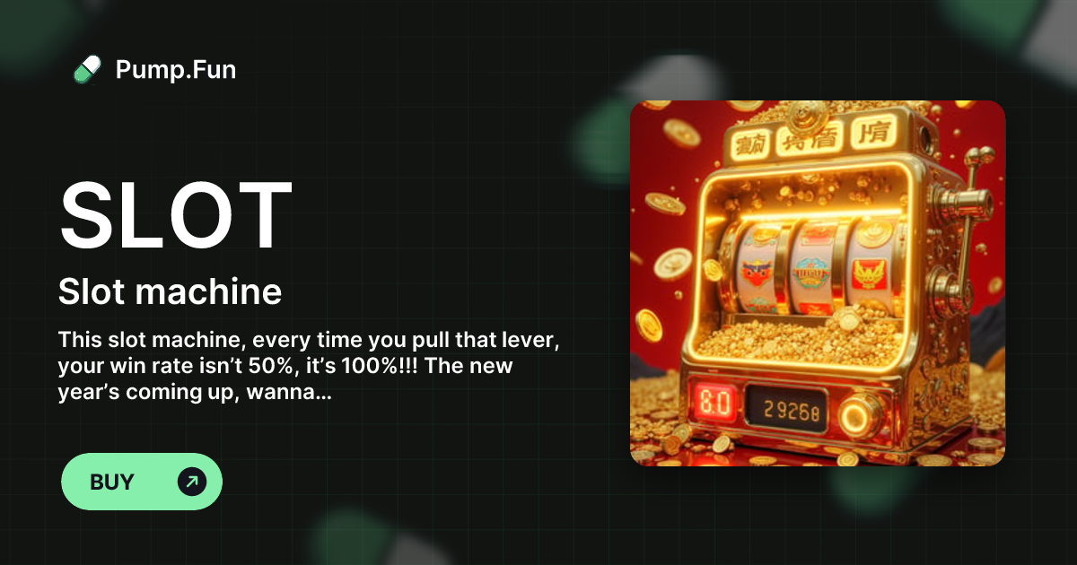 Slot machine (SLOT) - Pump