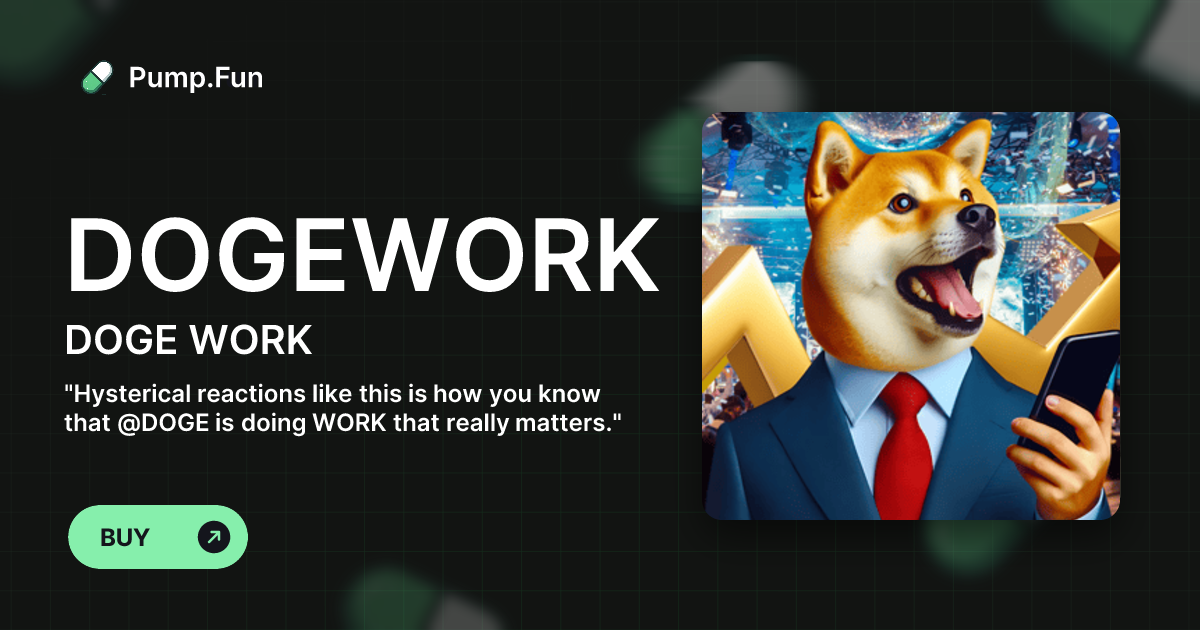DOGE WORK (DOGEWORK) - Pump