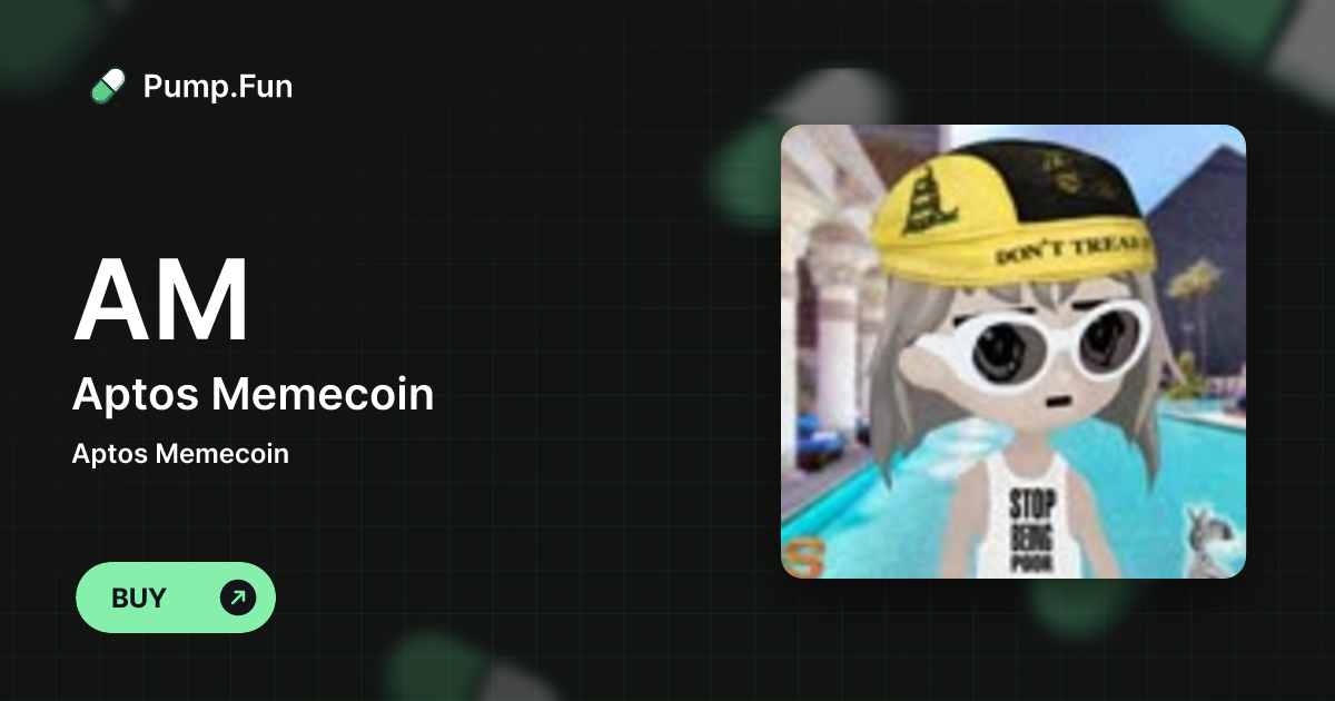 Aptos Memecoin (AM) - Pump