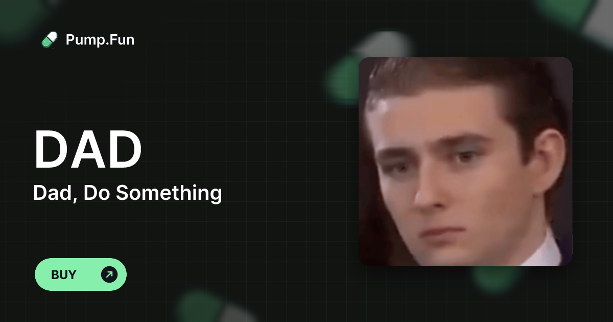 Dad, Do Something (DAD) - Pump