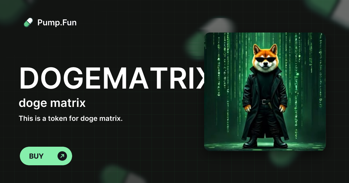doge matrix (DOGEMATRIX) - Pump