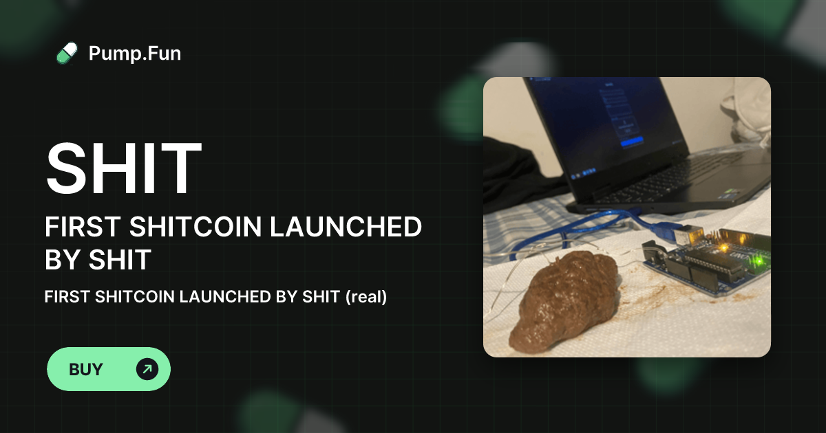 FIRST SHITCOIN LAUNCHED BY SHIT (SHIT) - Pump