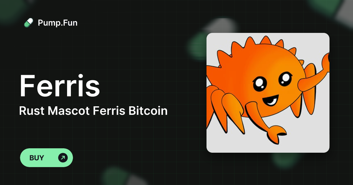 Rust Mascot Ferris Bitcoin (Ferris) - Pump