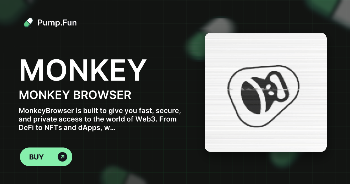 MONKEY BROWSER (MONKEY) - Pump