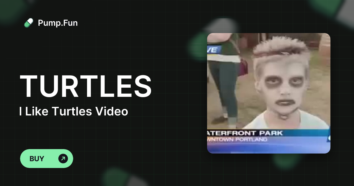 I Like Turtles Video (TURTLES) - Pump