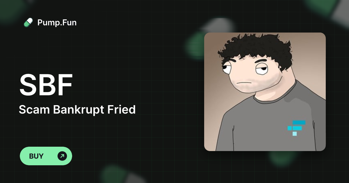 Scam Bankrupt Fried (SBF) - Pump