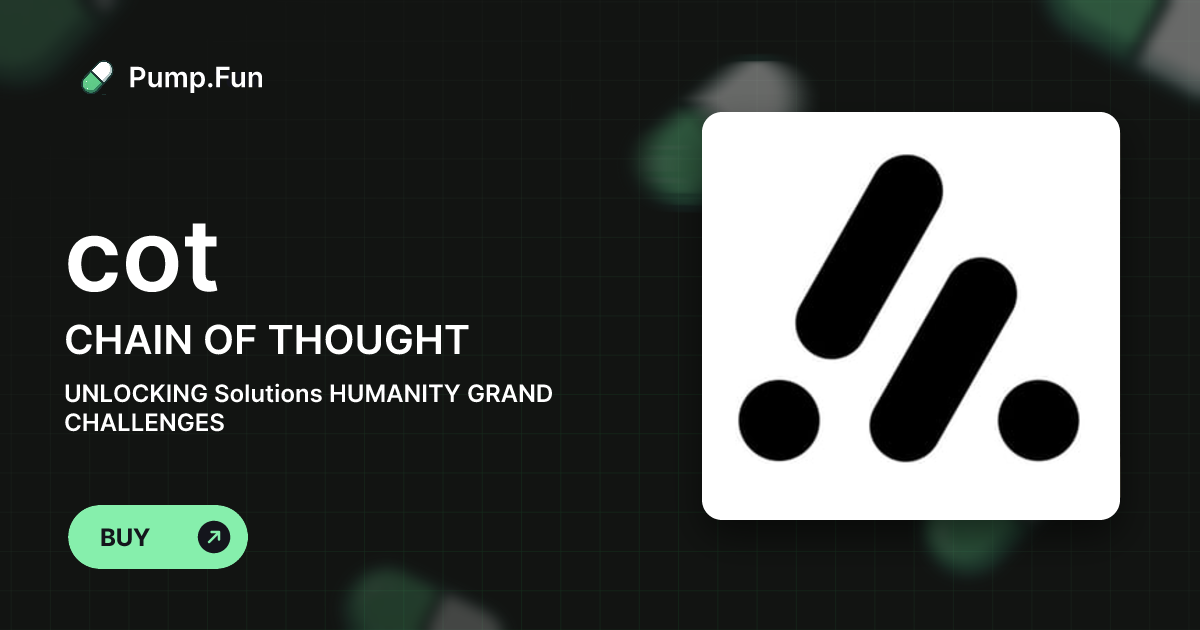 CHAIN OF THOUGHT (cot) - Pump