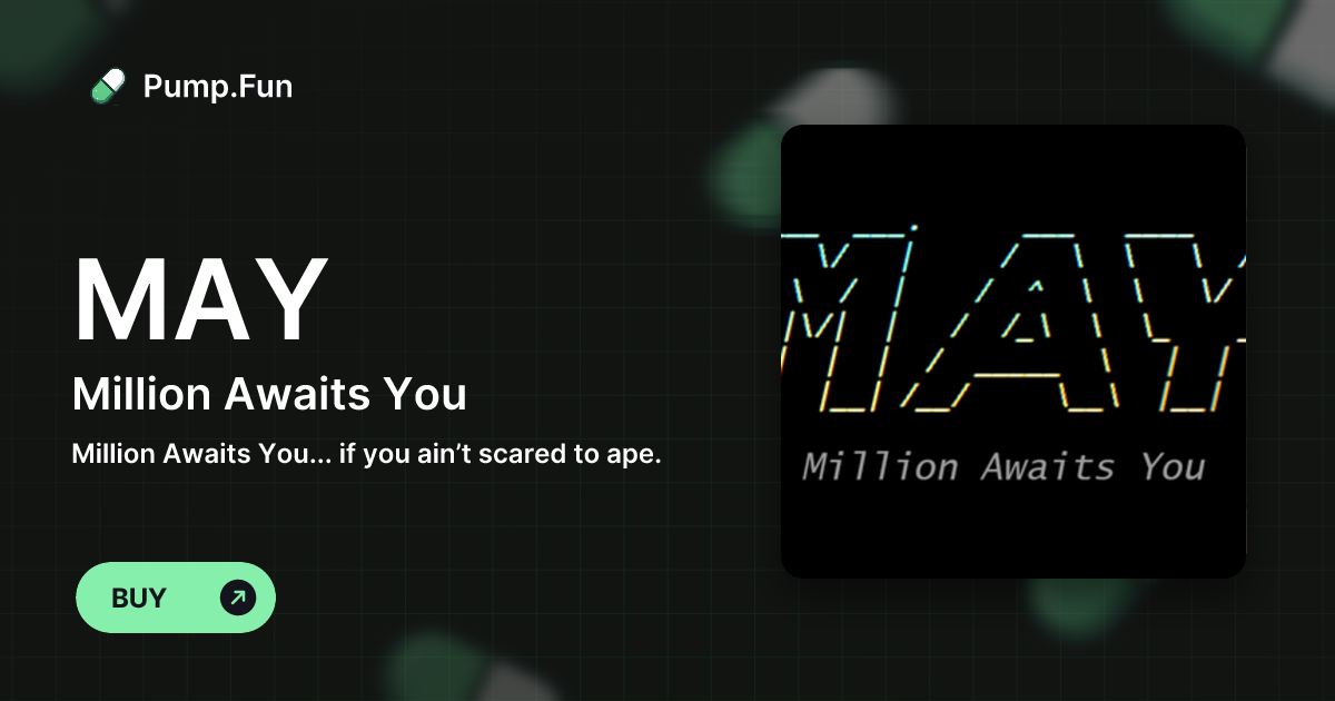 Million Awaits You (MAY) - Pump