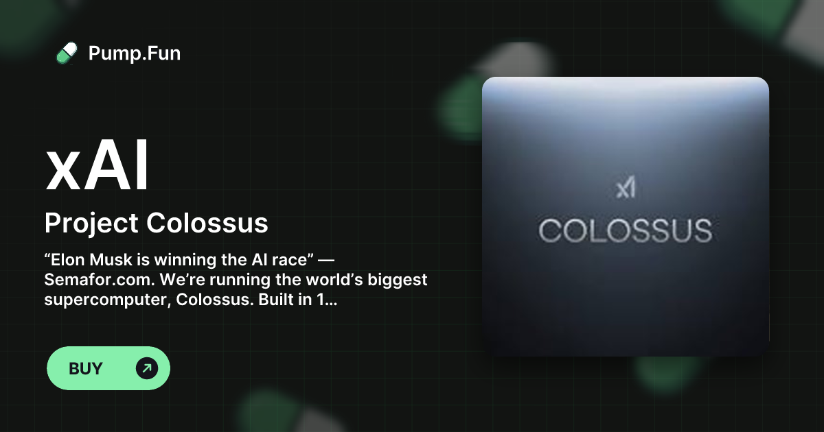 Project Colossus (xAI) - Pump