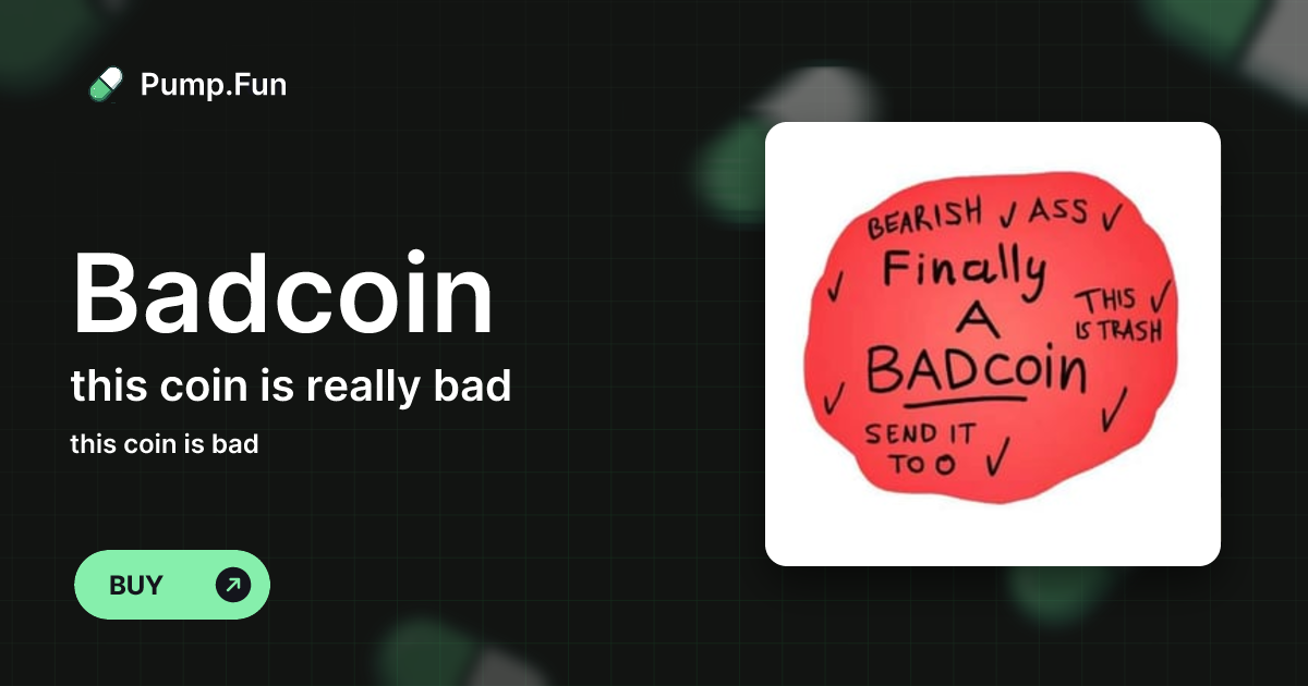 this coin is really bad (Badcoin) - Pump