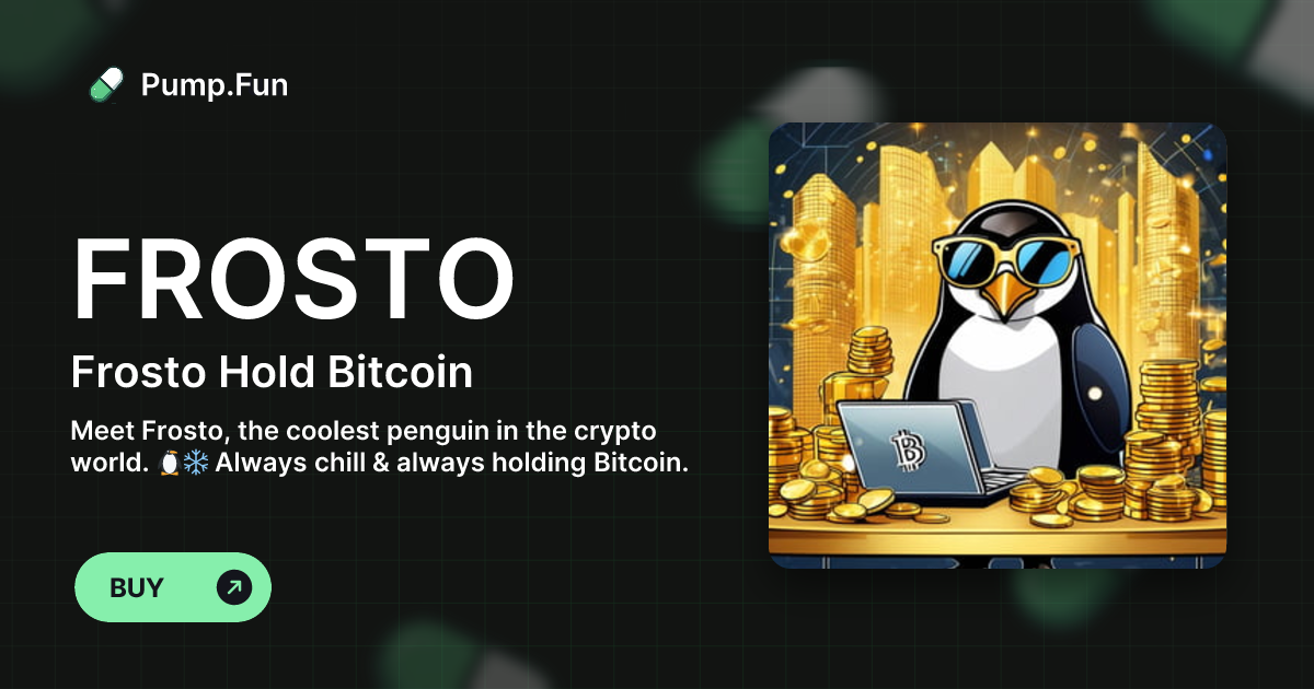 Frosto Hold Bitcoin (FROSTO ) - Pump