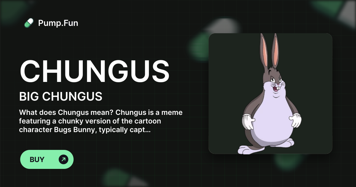 BIG CHUNGUS (CHUNGUS) - Pump