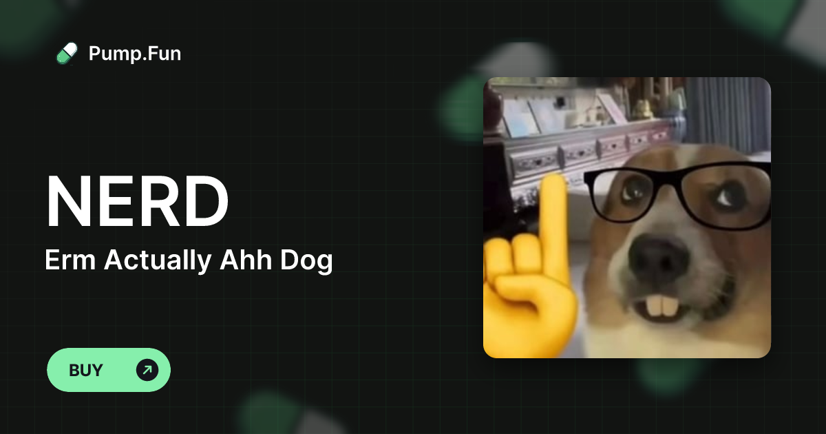 Erm Actually Ahh Dog (NERD) - Pump