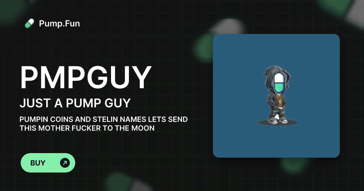 JUST A PUMP GUY (PMPGUY) - Pump