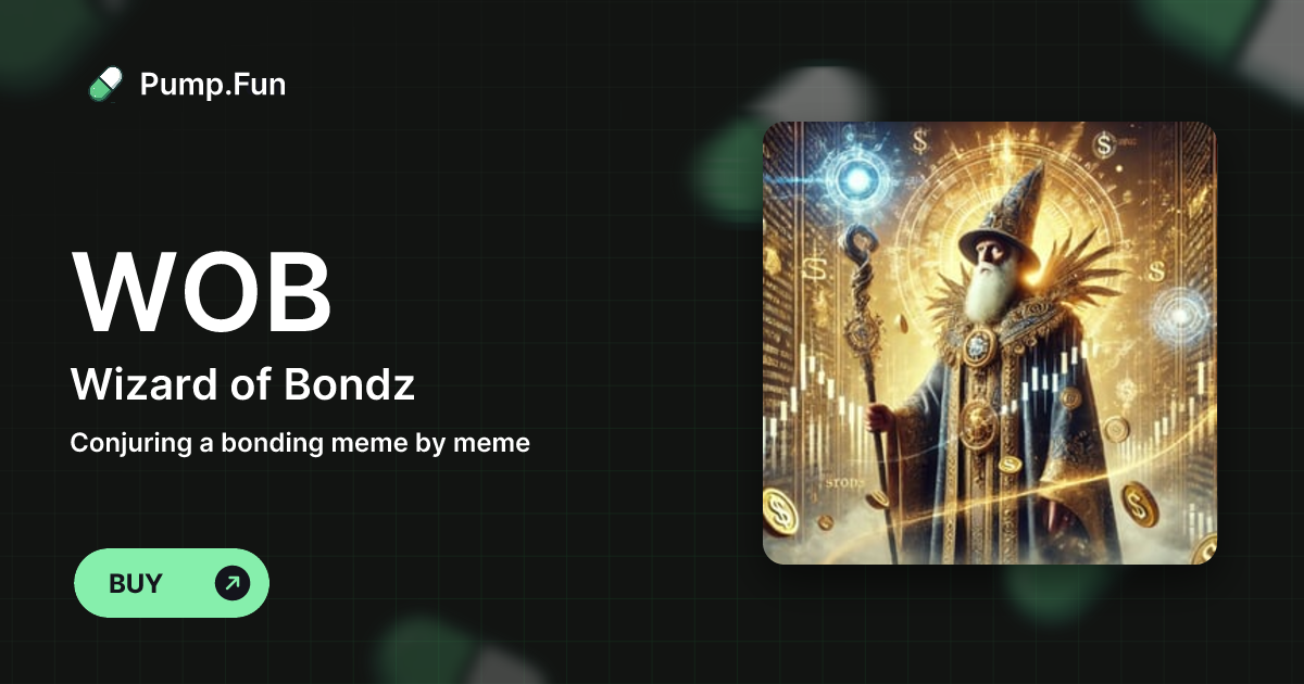 Wizard of Bondz (WOB) - Pump