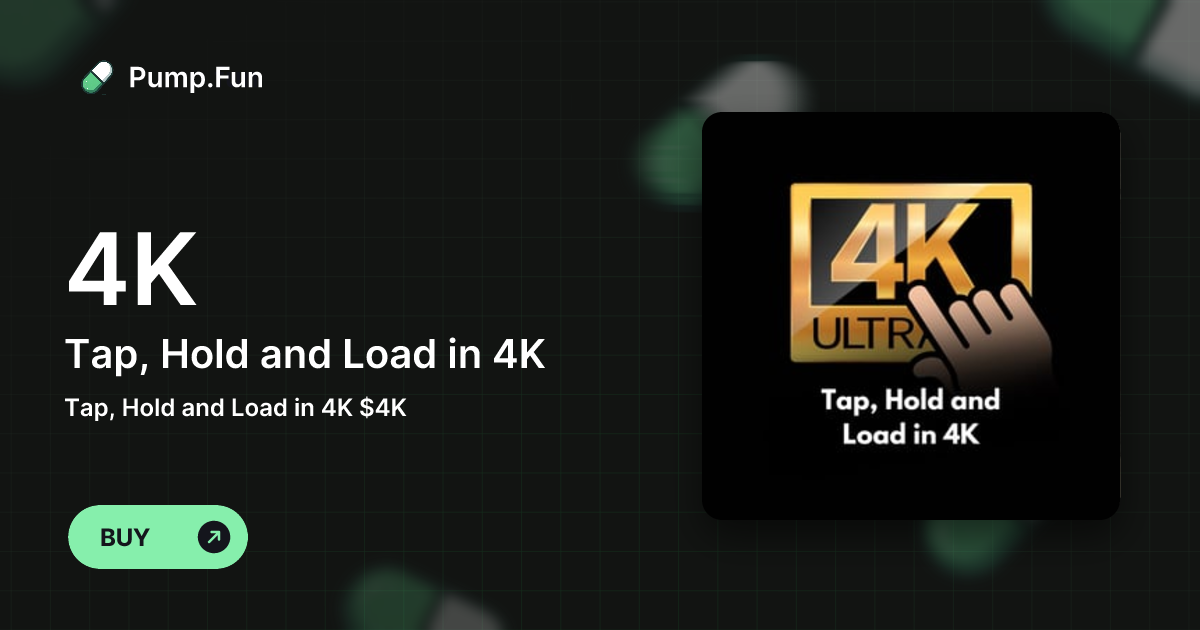 Tap, Hold and Load in 4K (4K) - Pump