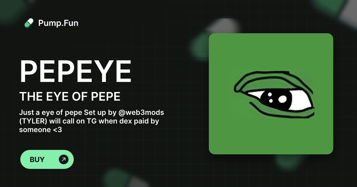 THE EYE OF PEPE (PEPEYE) - Pump