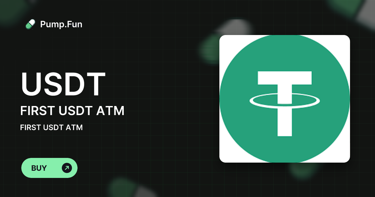 FIRST USDT ATM (USDT) - Pump