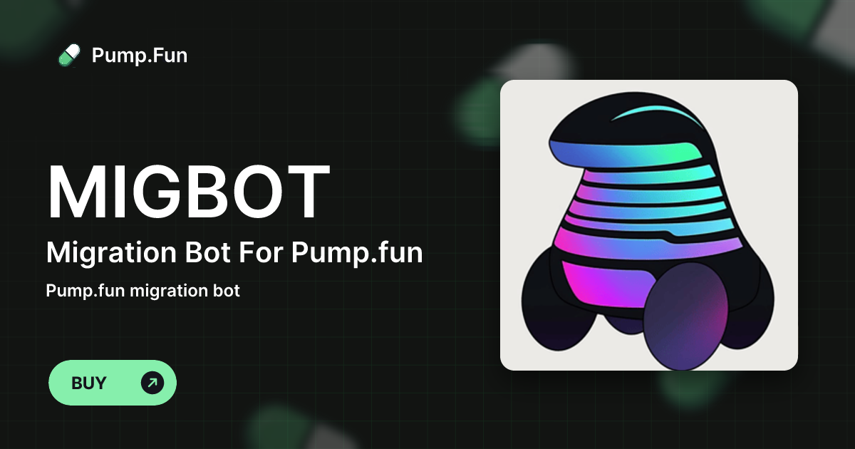 Migration Bot For Pump.fun (MIGBOT) - Pump