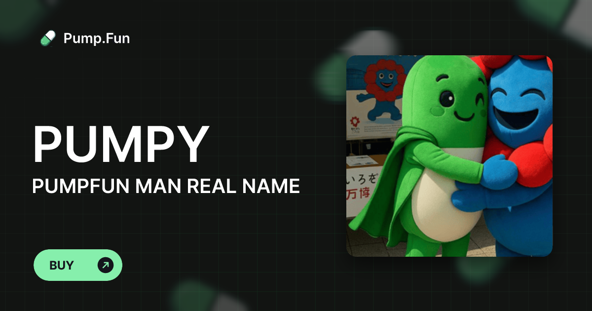 PUMPFUN MAN REAL NAME (PUMPY) - Pump