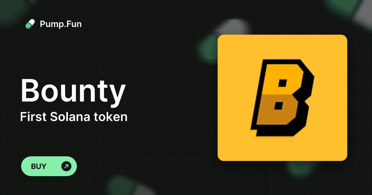 First Solana token (Bounty) - Pump