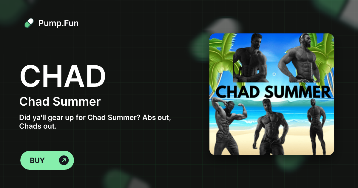 Chad Summer (CHAD) - Pump