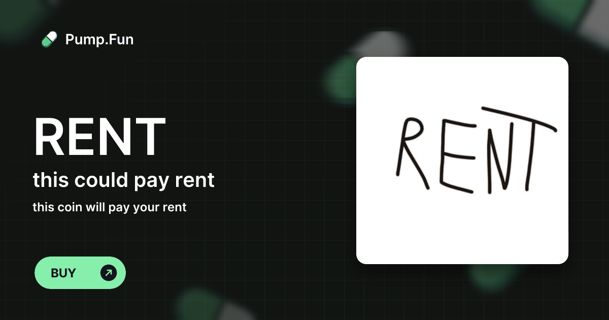 this could pay rent (RENT) - Pump