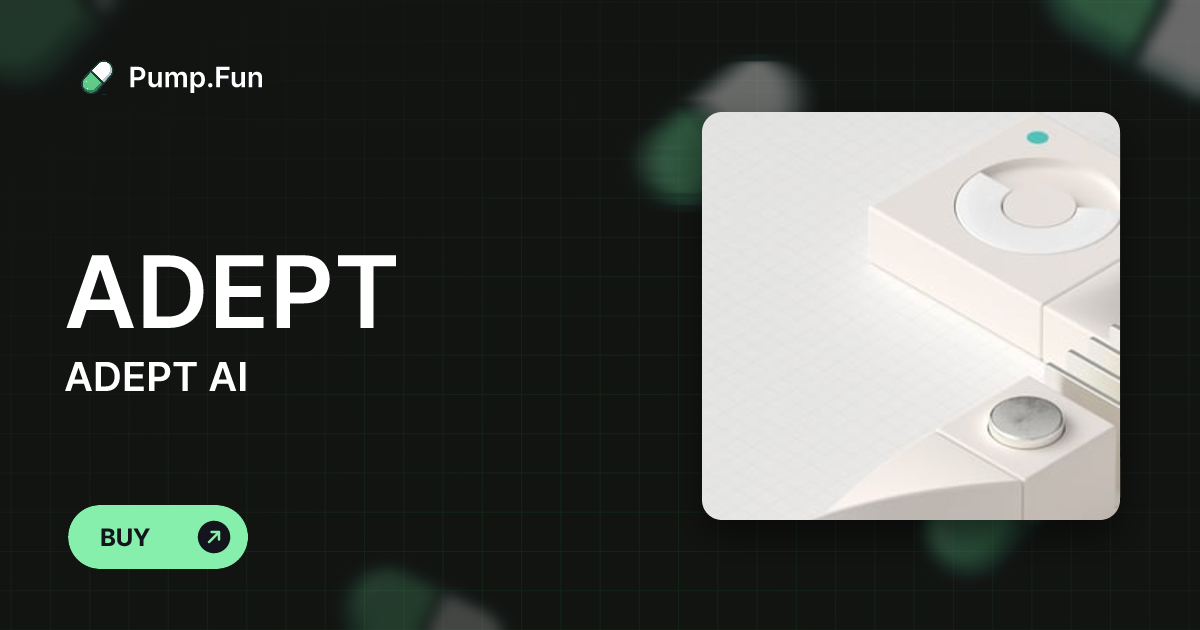 ADEPT AI (ADEPT) - Pump