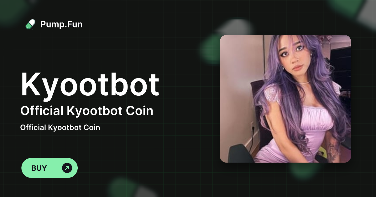 Official Kyootbot Coin (Kyootbot) - Pump