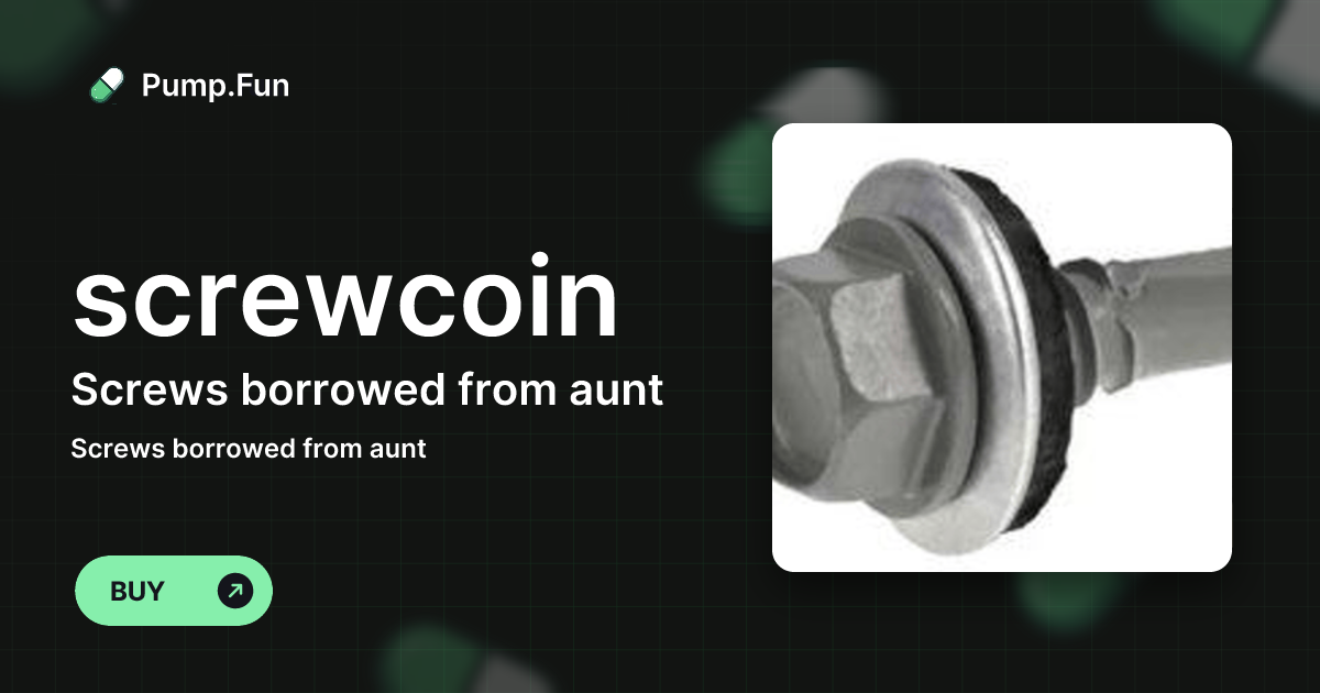 Screws borrowed from aunt (screwcoin) - Pump