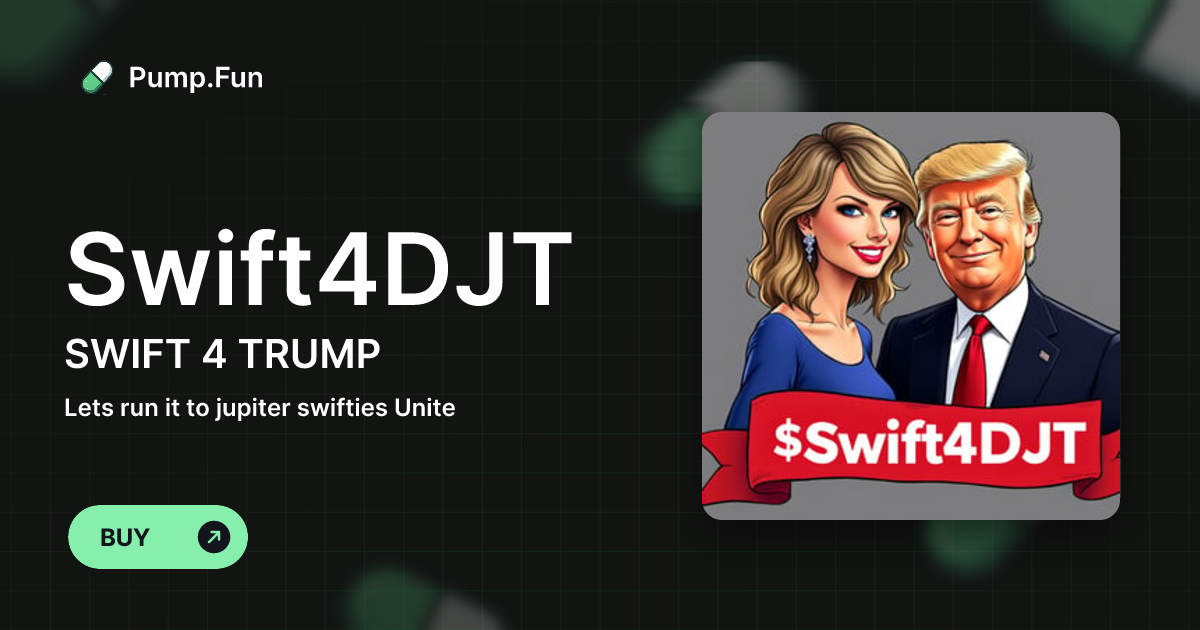 SWIFT 4 TRUMP (Swift4DJT) - Pump