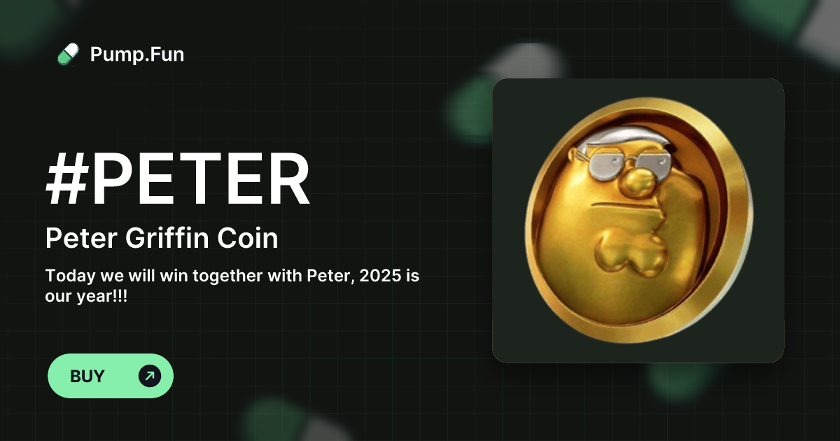 Peter Griffin Coin (#PETER) - Pump