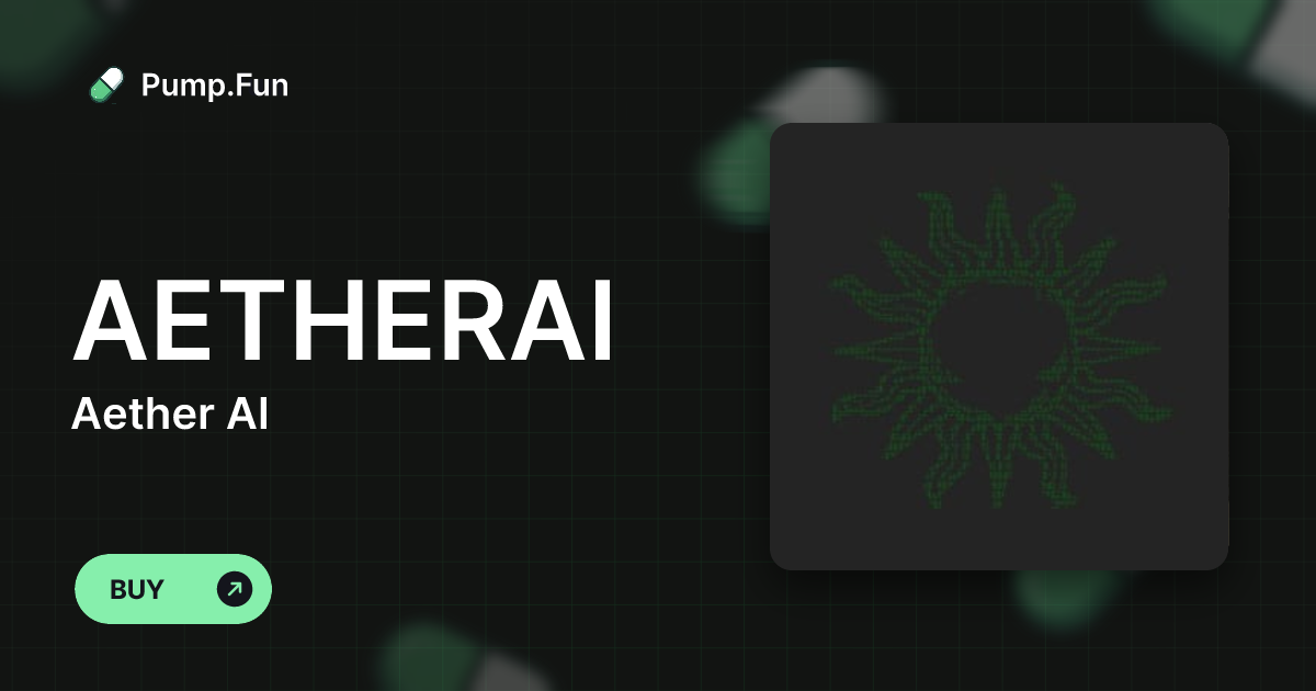 Aether AI (AETHERAI) - Pump