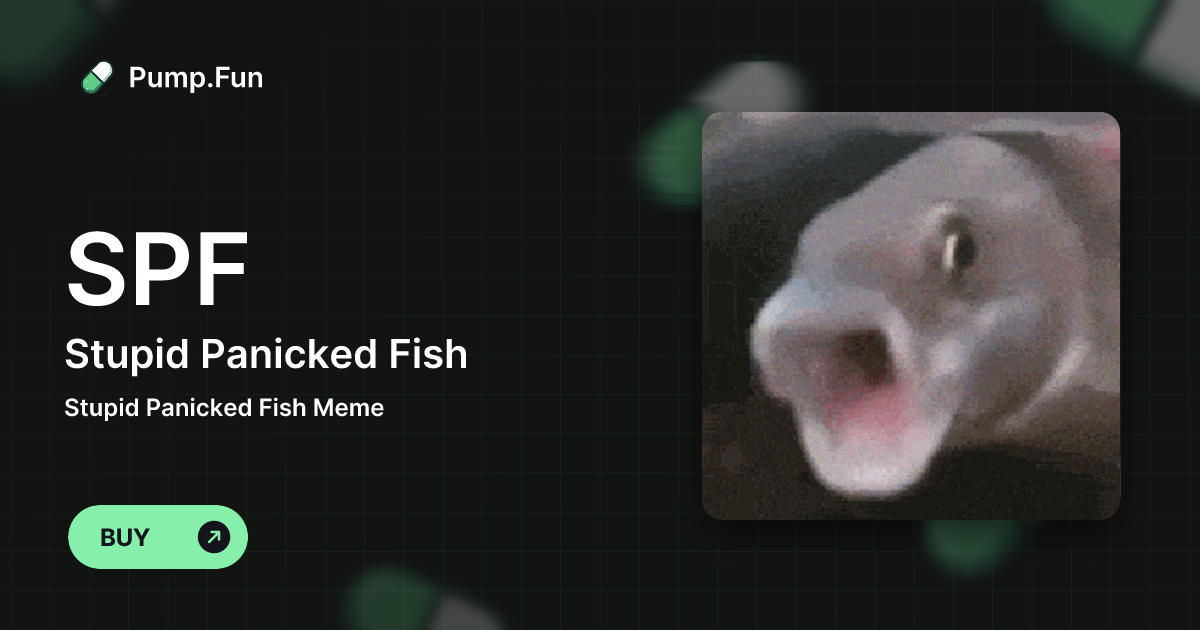 Stupid Panicked Fish (SPF) - Pump