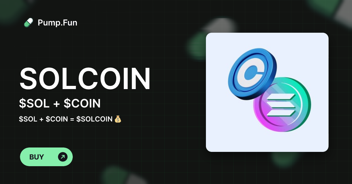 $SOL + $COIN (SOLCOIN) - Pump
