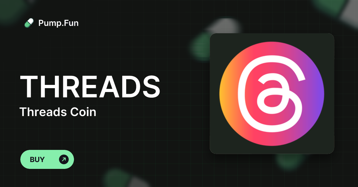 Threads Coin (THREADS) - Pump