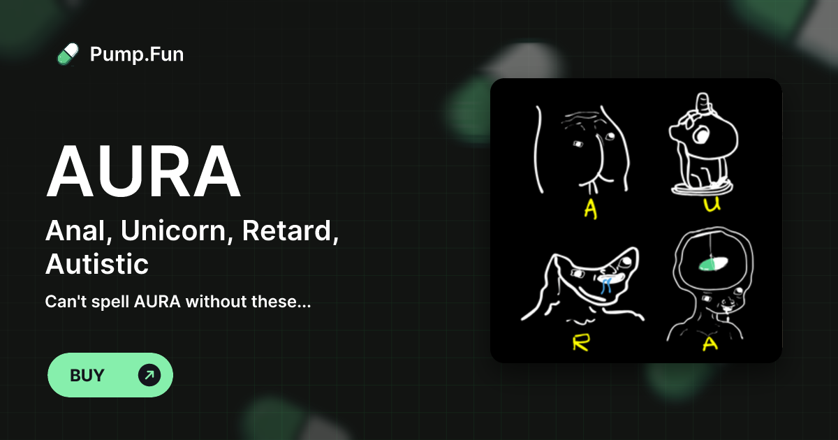 Anal, Unicorn, Retard, Autistic (AURA) - Pump