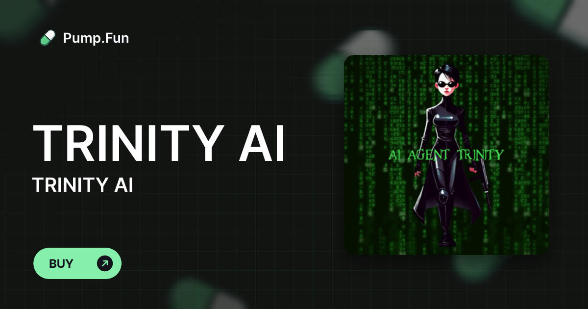 TRINITY AI (TRINITY AI) - Pump